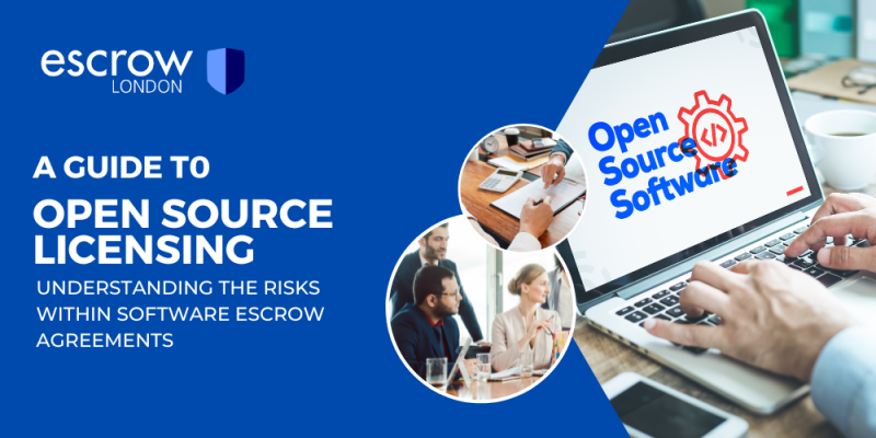 A Guide To Open Source Licensing Understanding The Risks Within Software Escrow Agreements